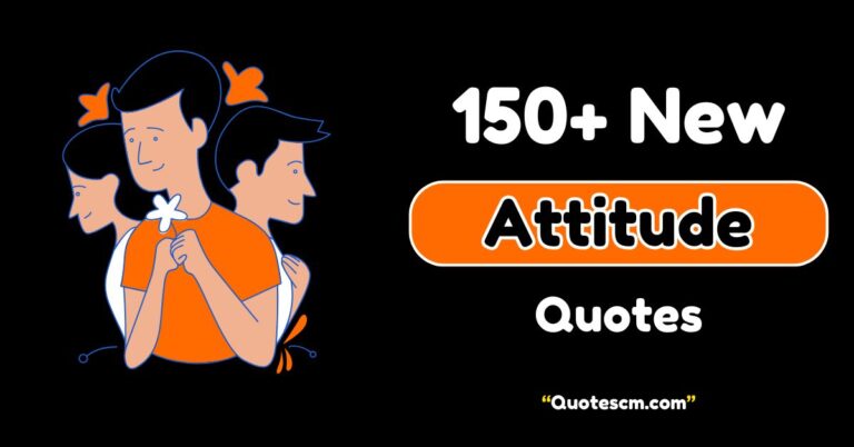150+ New Attitude Quotes For Building A Strong Mindset
