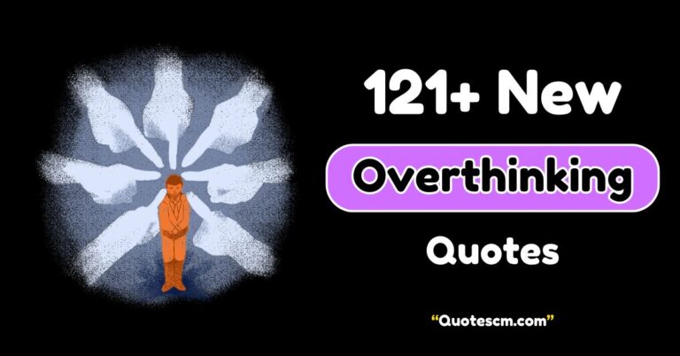 121+ New Overthinking Quotes To Help You Find Peace