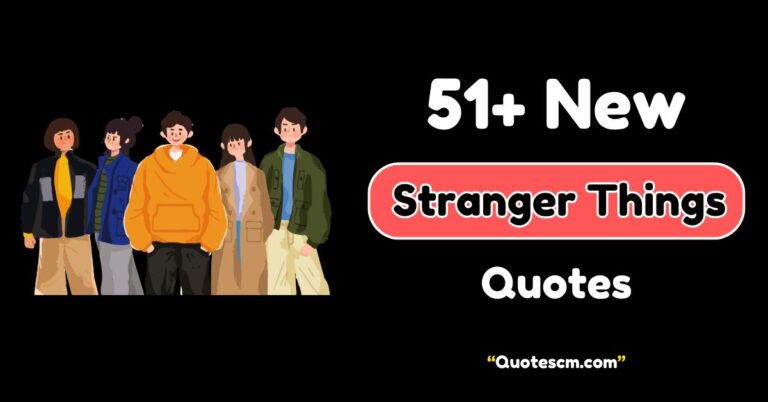 51+ New Stranger Things Quotes To Relive Iconic Moments